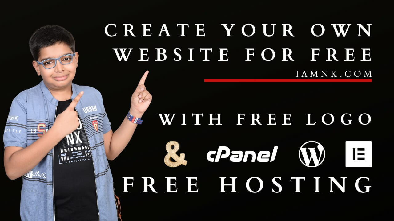 Create Your Website For Free With Free Hosting And Logo - I AM NK